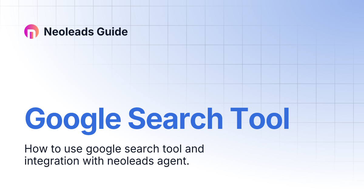 Google Search Tool | Neoleads Guide