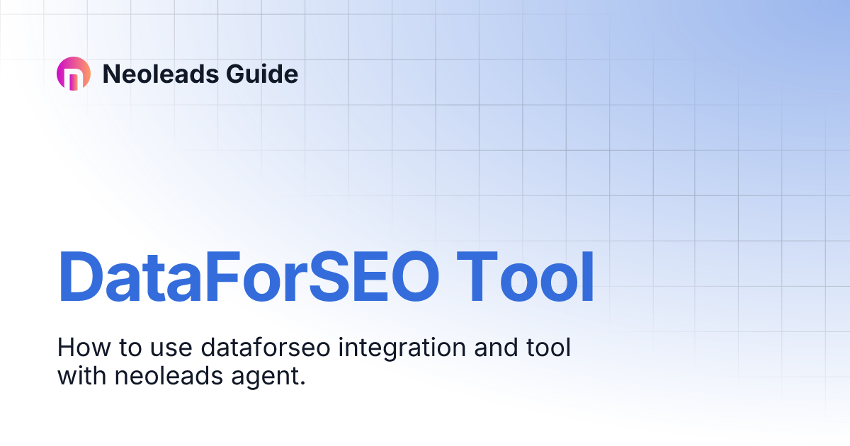 DataForSEO Tool | Neoleads Guide